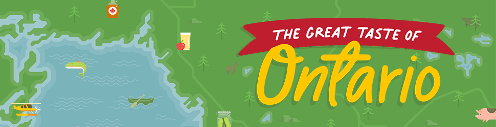 Introducing the Great Taste of Ontario | Ontario Culinary